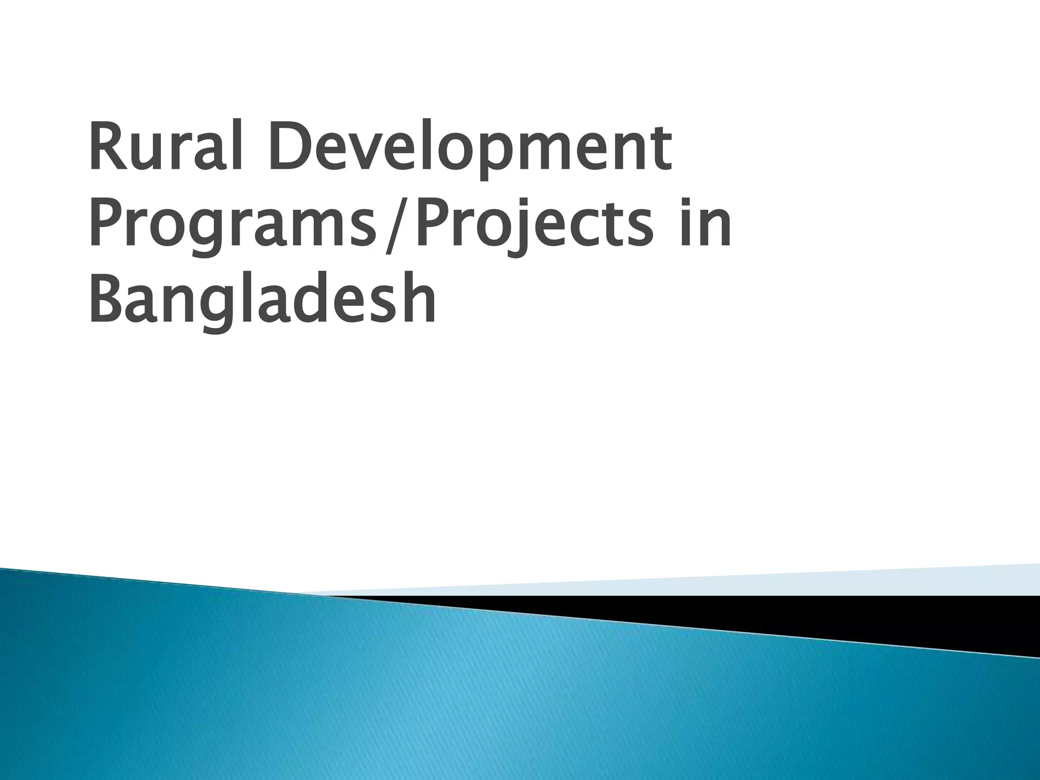 Rural development programs in bangladesh | PPTX