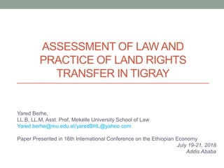 Assessment of LAW and Practice of Land Rights Transfer in Tigray | PPT