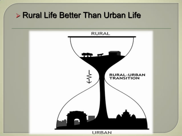Rural Life Better Than Urban Life opinions | PPTX