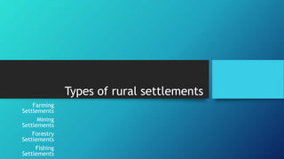 Rural settlements | PPTX