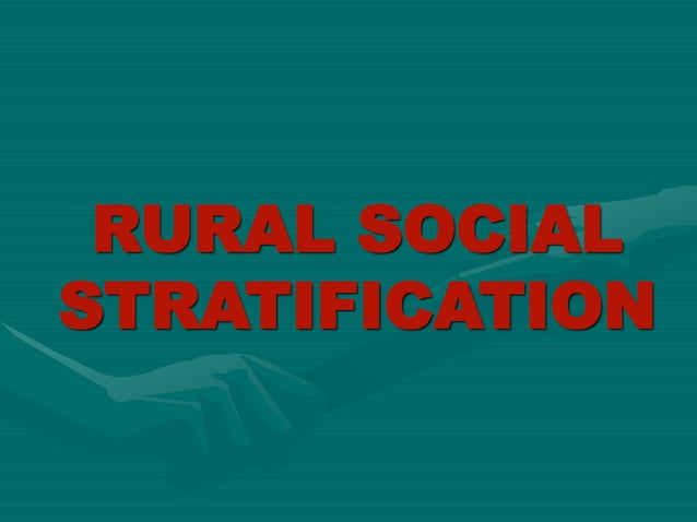 Rural social stratification | PPT | Land and Farms | Real Estate
