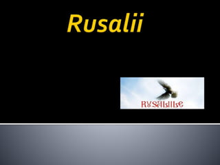 Rusalii | PPT