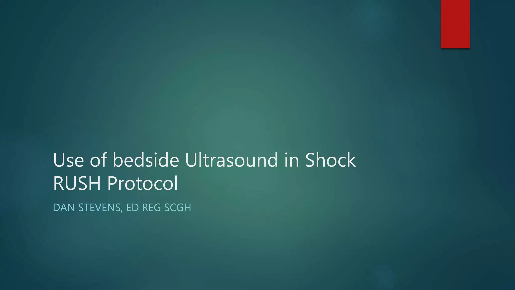 Use of bedside ultrasound in shock: RUSH protocol | PPTX