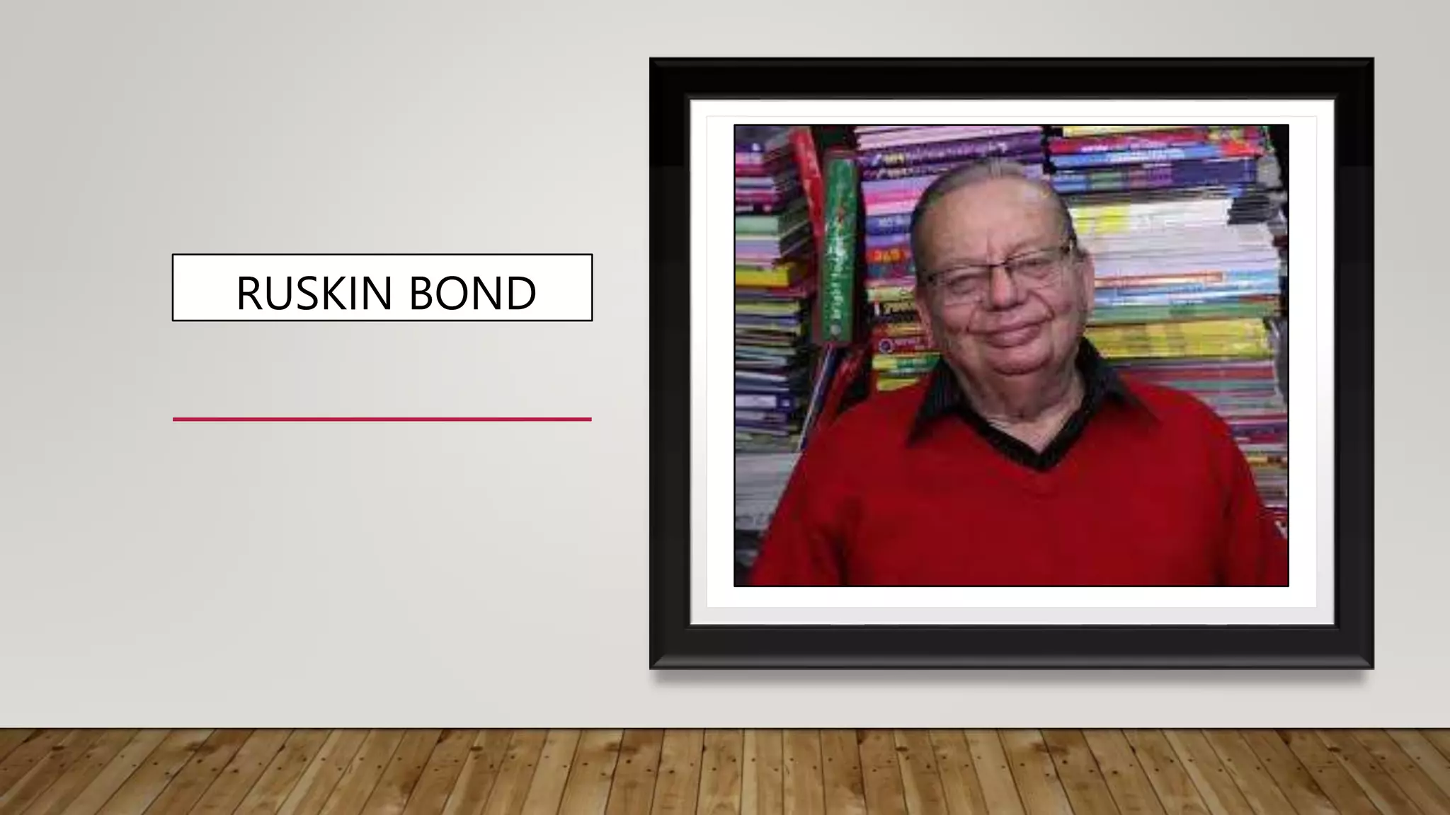 Ruskin bond.pptx