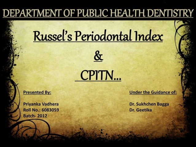 Russell’s Periodontal Index & CPITN Probe | PPTX | Oral care | Personal ...