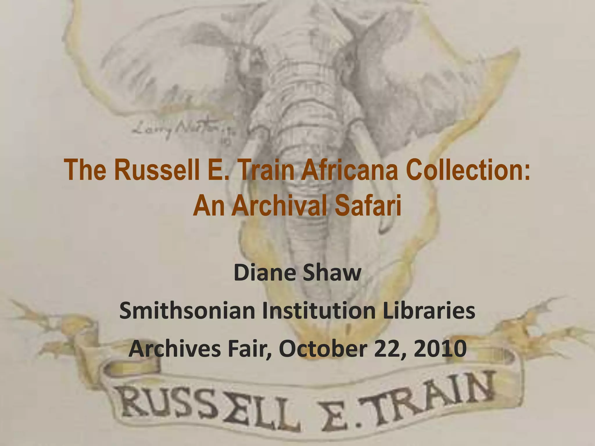 The Russell E. Train Africana Collection: An Archival Safari through ...