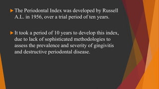 RUSSELS PERIODONTAL INDEX- periodontology | PPTX