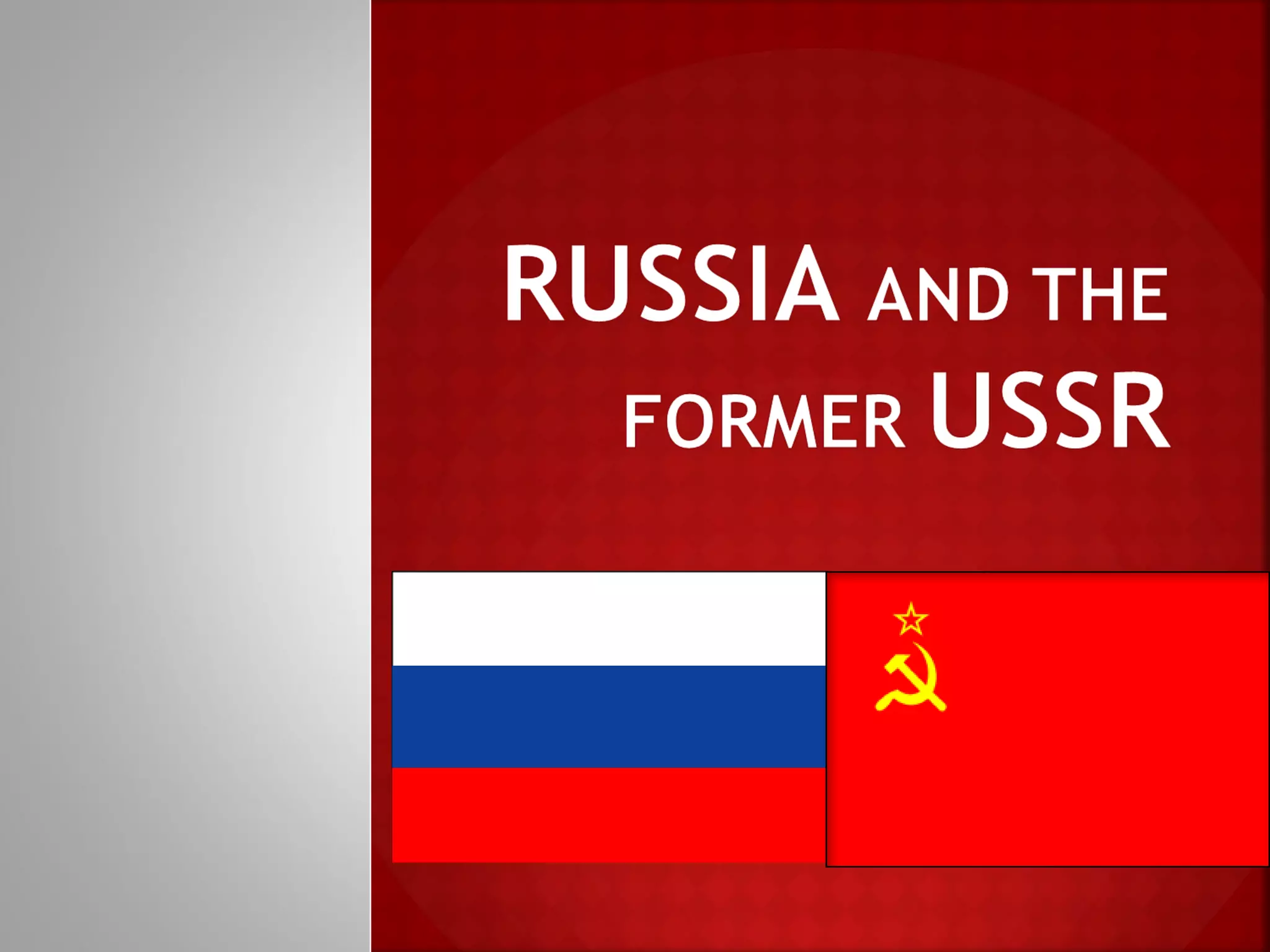 Russia and the former USSR | PPT | Death, Injury, or Military Conflict | Sensitive Topics
