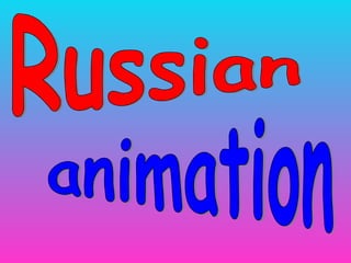 Russian Animation | PPT