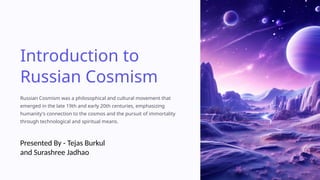 Russian-Cosmism the main ideas and philosophy.pptx
