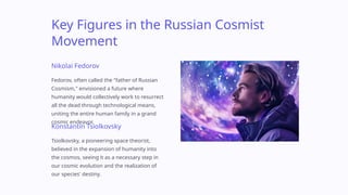 Russian-Cosmism the main ideas and philosophy.pptx