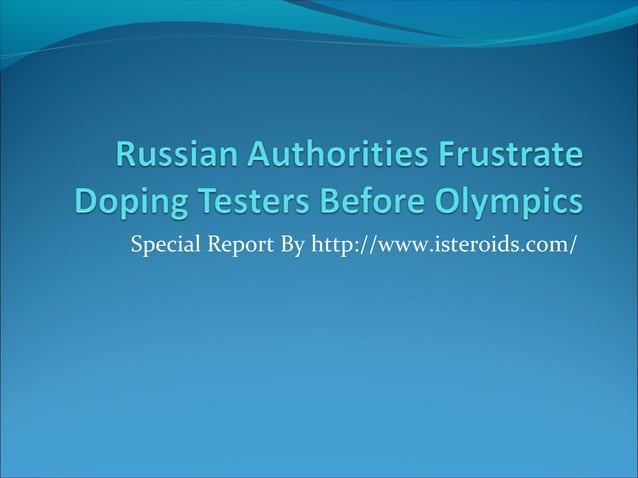 Russian Authorities Frustrate Doping Testers Before Olympics | PPT