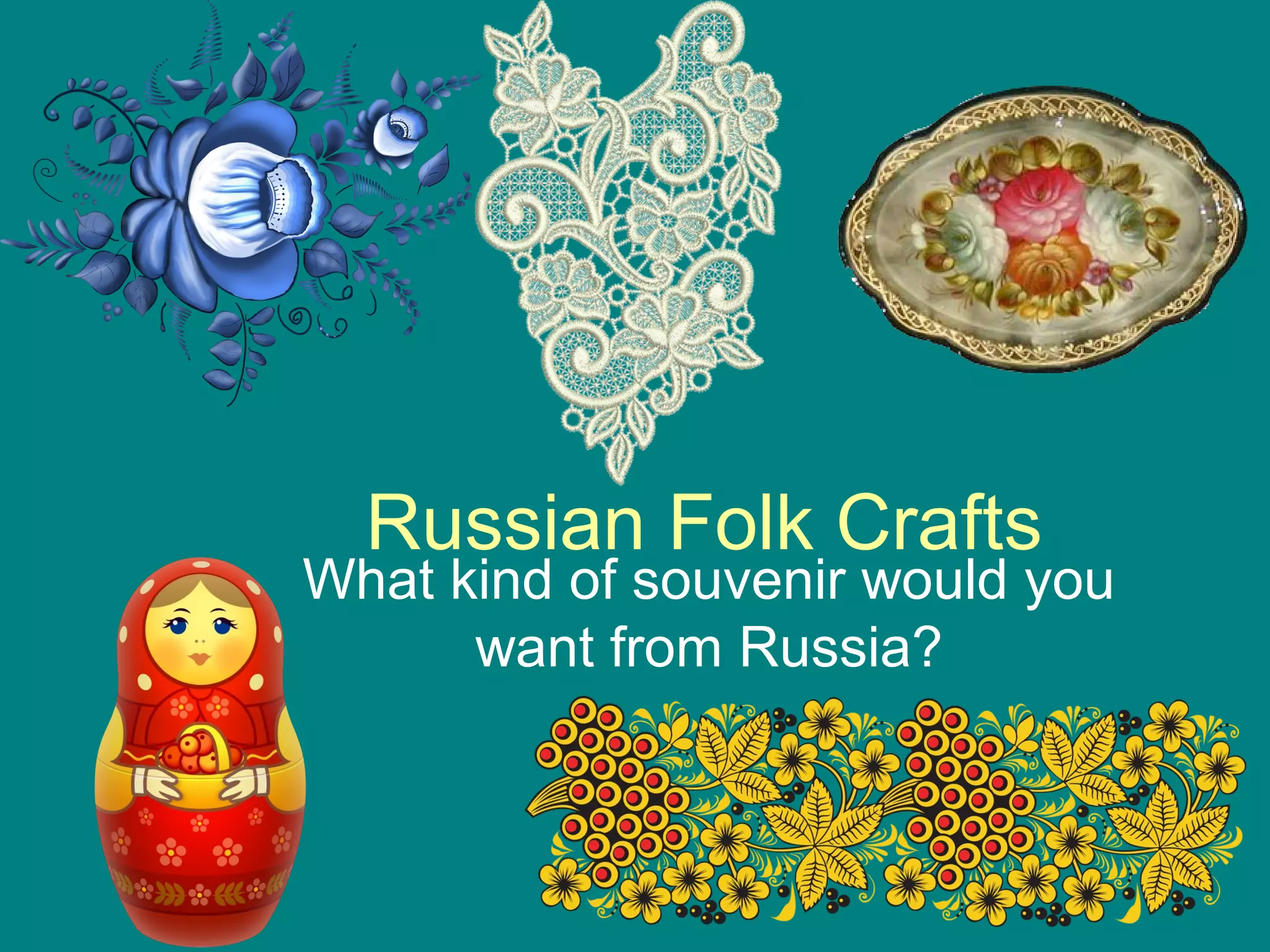 Russian folk crafts | PPT