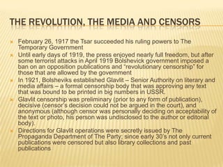 Initial Lecture - origins, early years, censorship, The Party and the ...