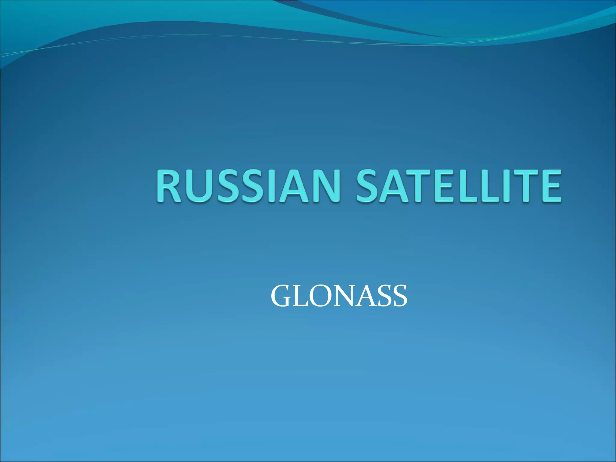 Russian satelites(glonass) | PPT