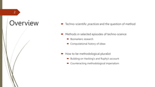 On the epistemic and normative benefits of methodological pluralism | PPT