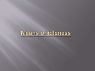 In praise of idleness | PPTX