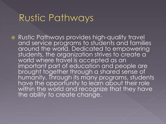 Rustic pathways supports international community service | PPTX