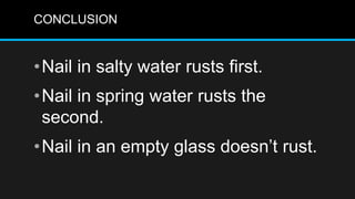 Rusting experiment | PPTX