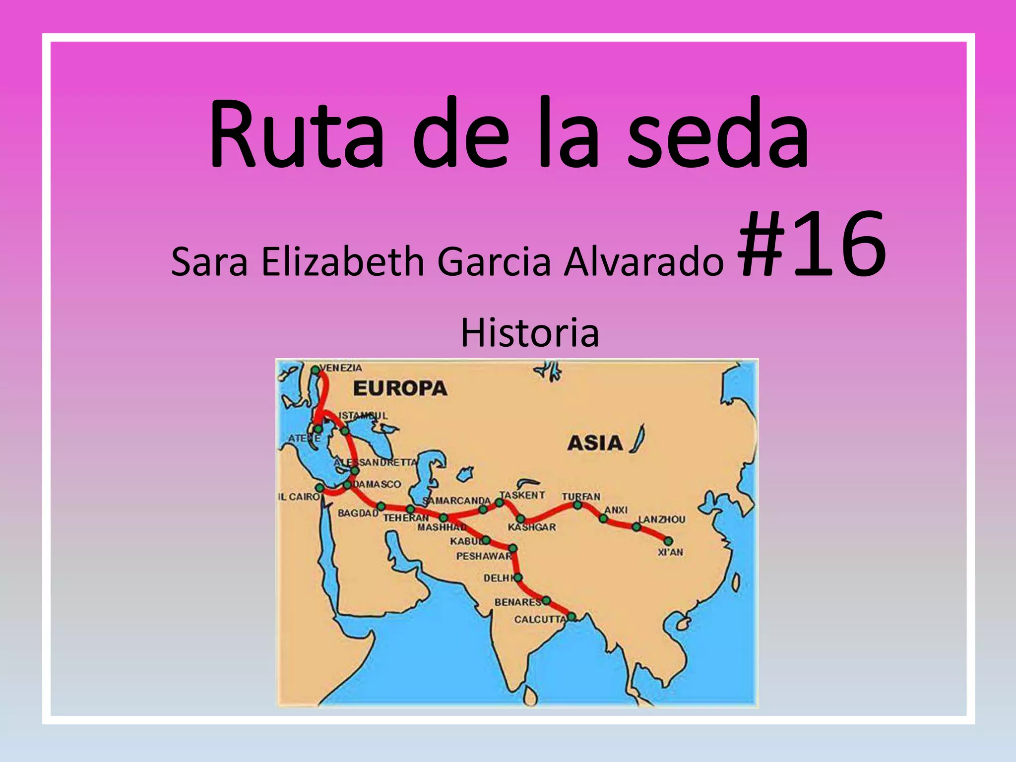 Ruta de la seda | PPTX