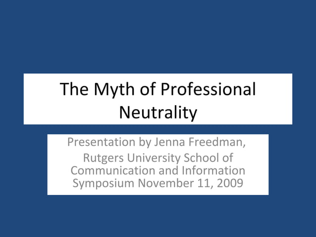 Myth of Professional Neutrality | PPT