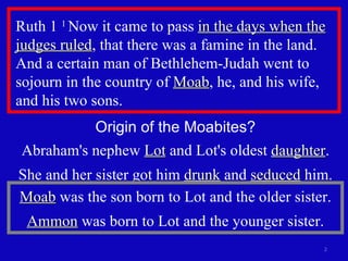 Ruth 1a Elimelech takes his family to Moab. | PPT