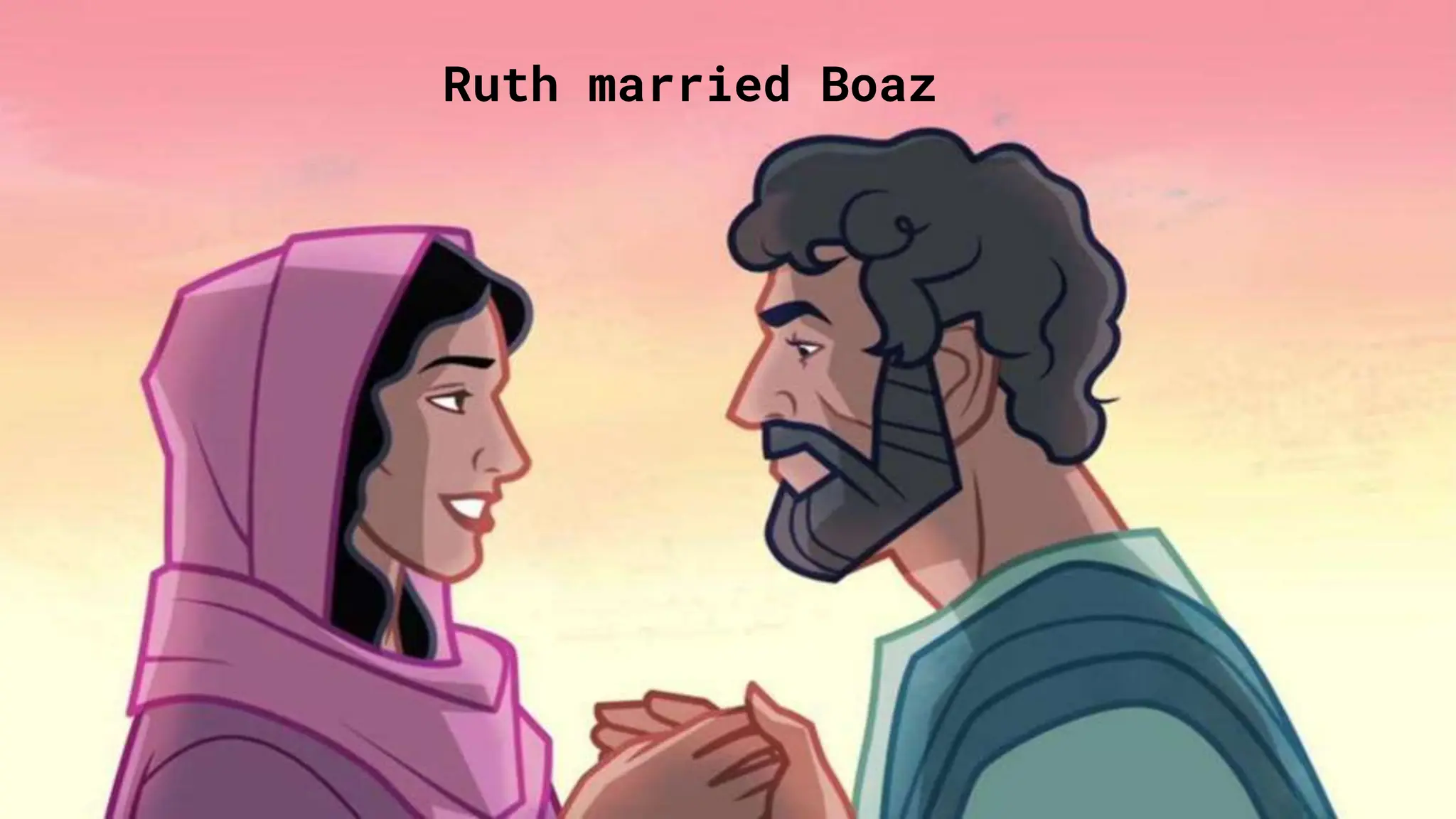 BIBLE STORY- THE STORY OF RUTH AND NAOMI.pptx
