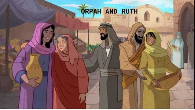 BIBLE STORY- THE STORY OF RUTH AND NAOMI.pptx