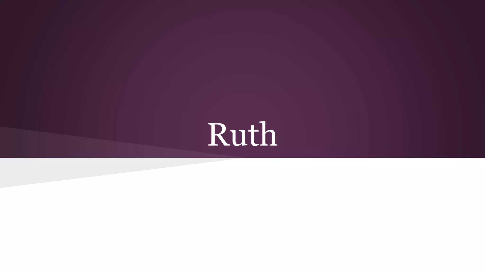 An Overview of Ruth | PPTX