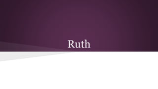 An Overview of Ruth | PPTX
