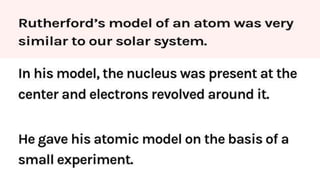 Rutherford's model of an ATOM | PPTX