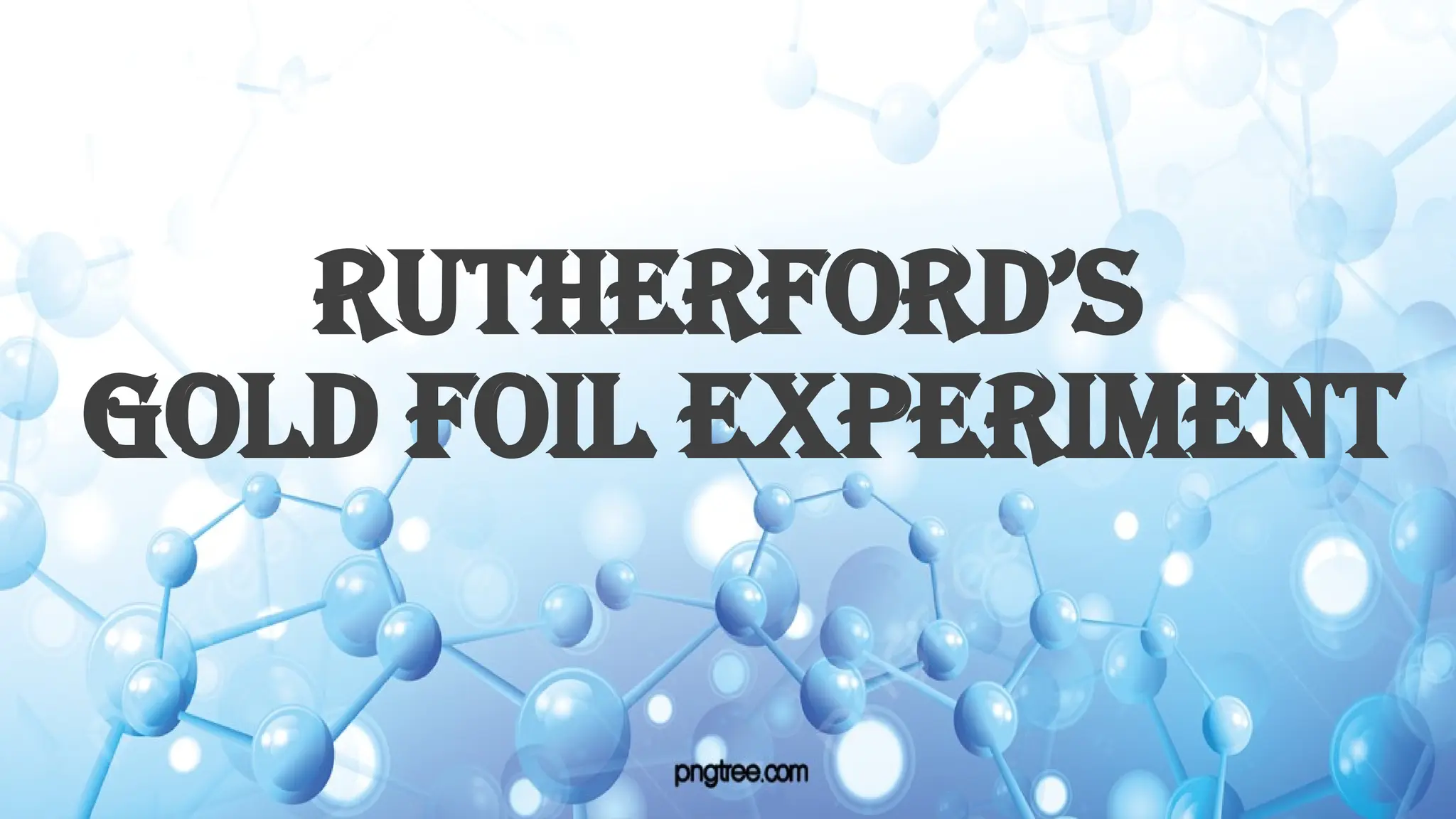 Rutherford model of atom and experiments | PPTX