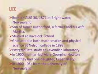 LIFE AND CONTRIBUTIONS OF ERNEST RUTHERFORD | PPTX