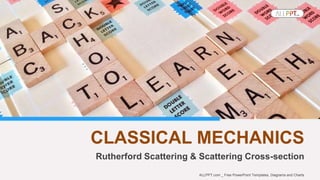 Rutherford scattering & scattering cross section | PPTX
