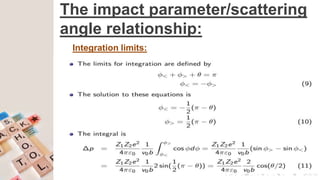 Rutherford scattering & scattering cross section | PPTX
