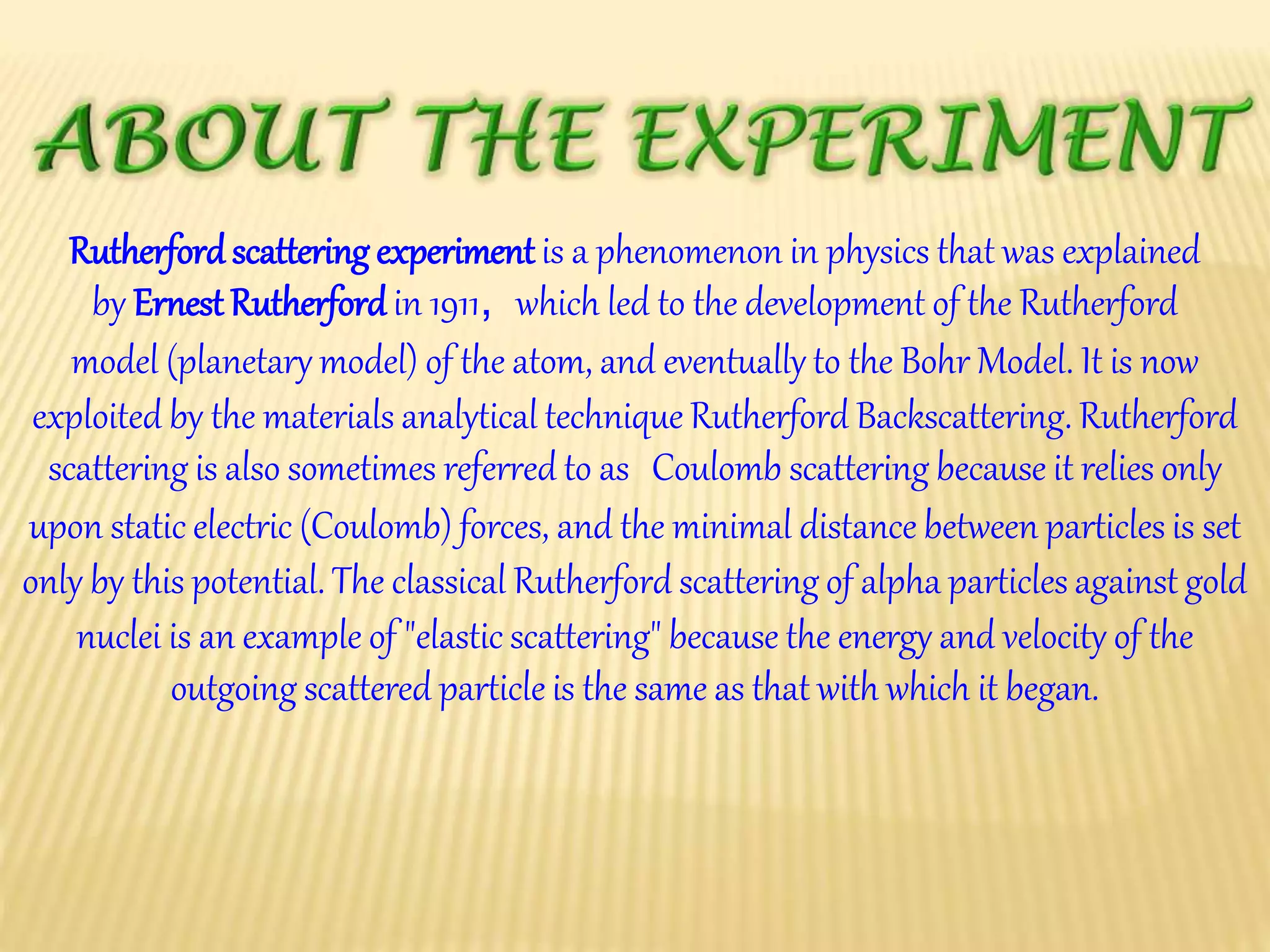 Rutherford's model of an atom and alpha particle scattering experiment ...