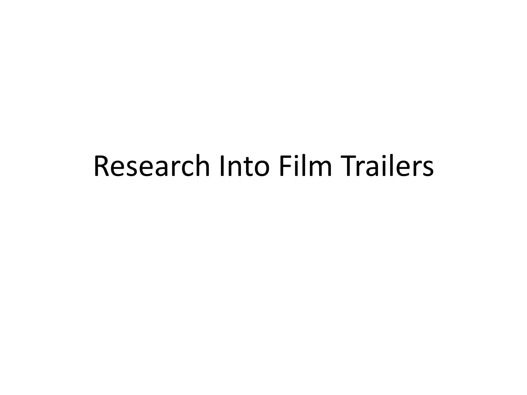 Ruth holland jones research into film trailers | PPTX