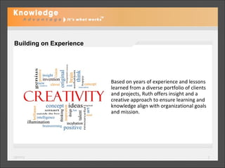 Ruth kustoff is knowledge advantage | PPT