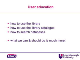 User Education: what is it and why is it important? | PPT