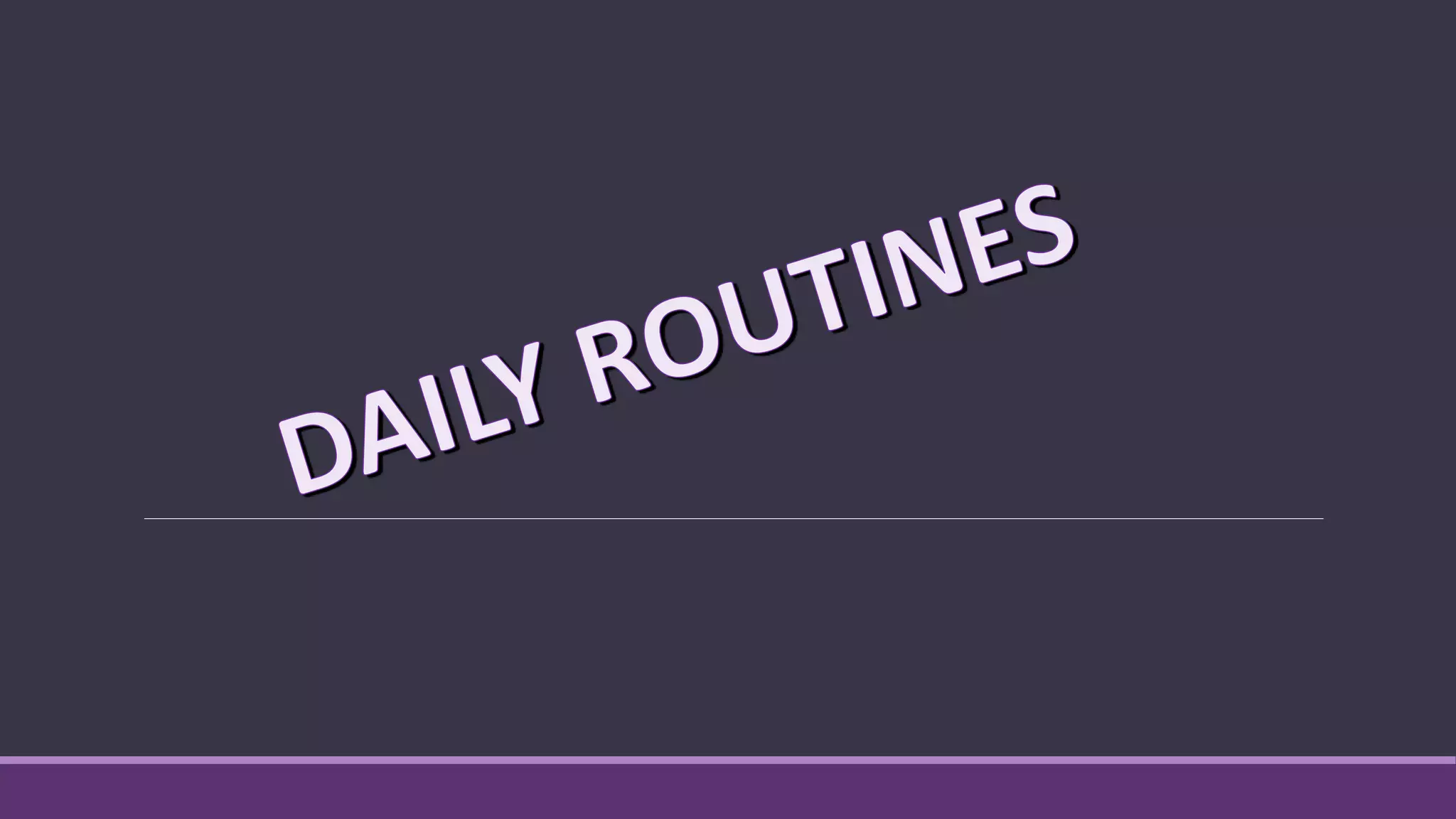 DAILY ROUTINES | PPTX