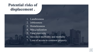 DEVELOPMENT INDUCED DISPLACEMENT AND REHABILITATION | PPTX