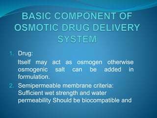 Osmotic drug delivery system | PPTX