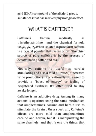 Caffine -Ruturaj Gohil | DOCX | Substance Abuse | Diseases and Conditions