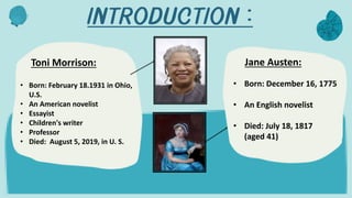 Comparison between Toni Morrison and Jane Austen, sem-.pptx