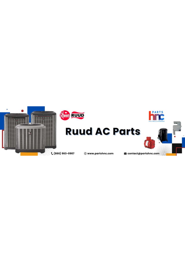 Ruud AC Parts Near You - PartsHnC partsHnC | PDF