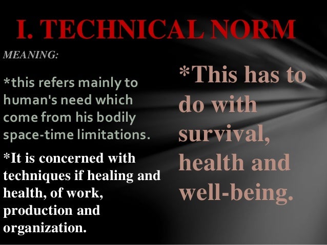 NORMS: Standards of properly acceptable behavior