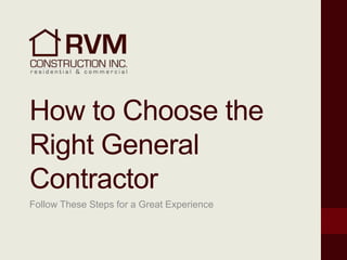 Rvm construction how to choose the right general contractor | PPTX ...
