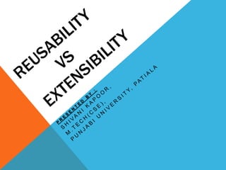 Reusibility vs Extensibility in OOAD | PPTX