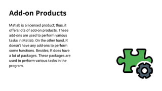 R vs Matlab: which one is more powerful and why | PPT | Free Download