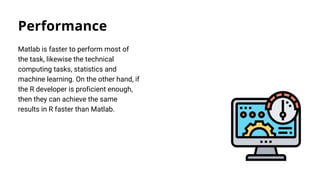 R vs Matlab: which one is more powerful and why | PPT